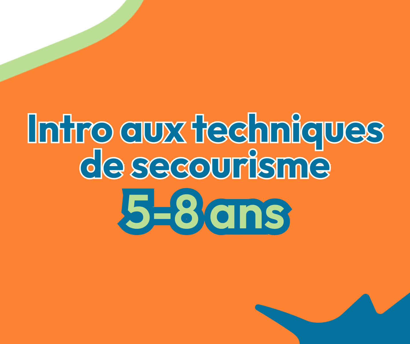 Intro aux techniques de secourisme, pour enfant de 5 à 8 ans ...